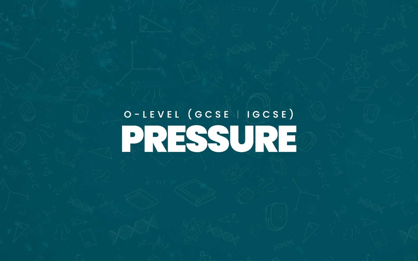 O Level – Pressure – Physics by Kashan Rashid